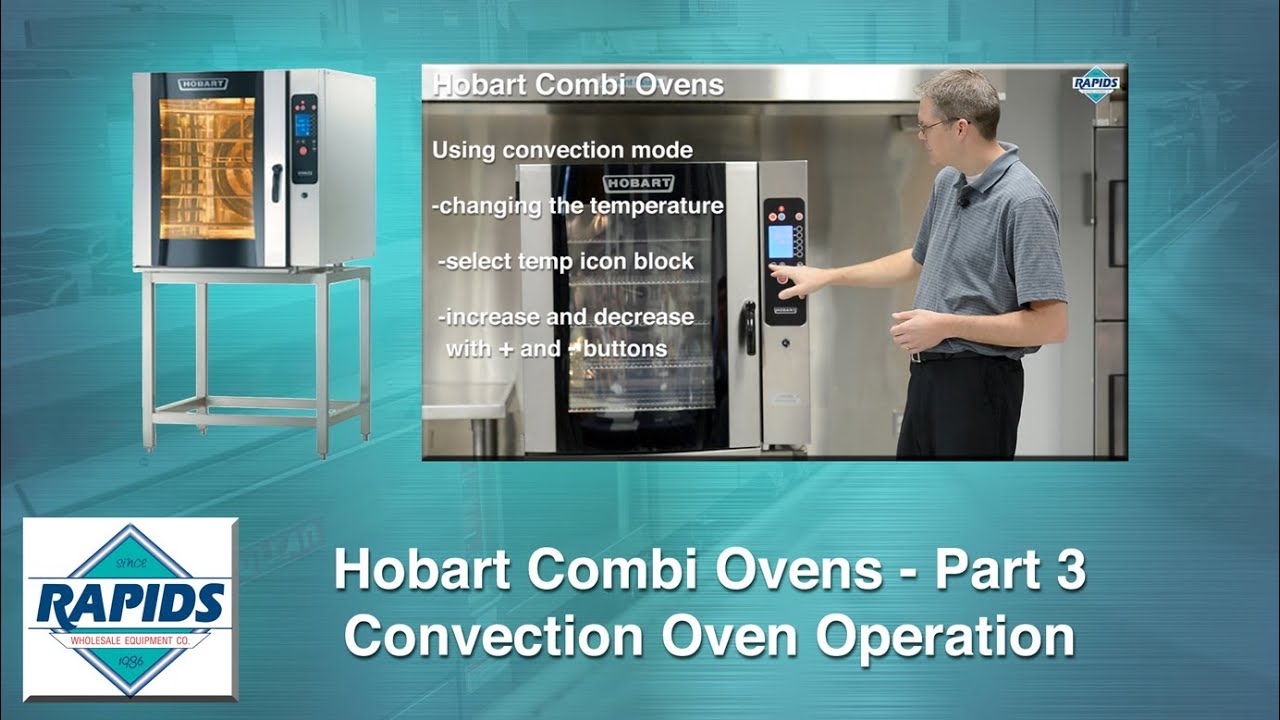 Hobart Combi Oven Demo Part 3 │ Convection Operation - YouTube