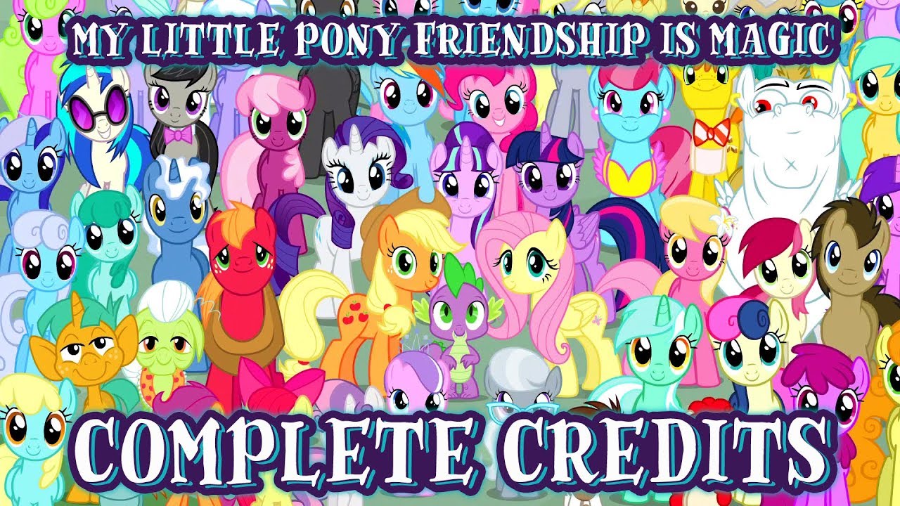 [Credits] My Little Pony Friendship is Magic - Complete Credits ...