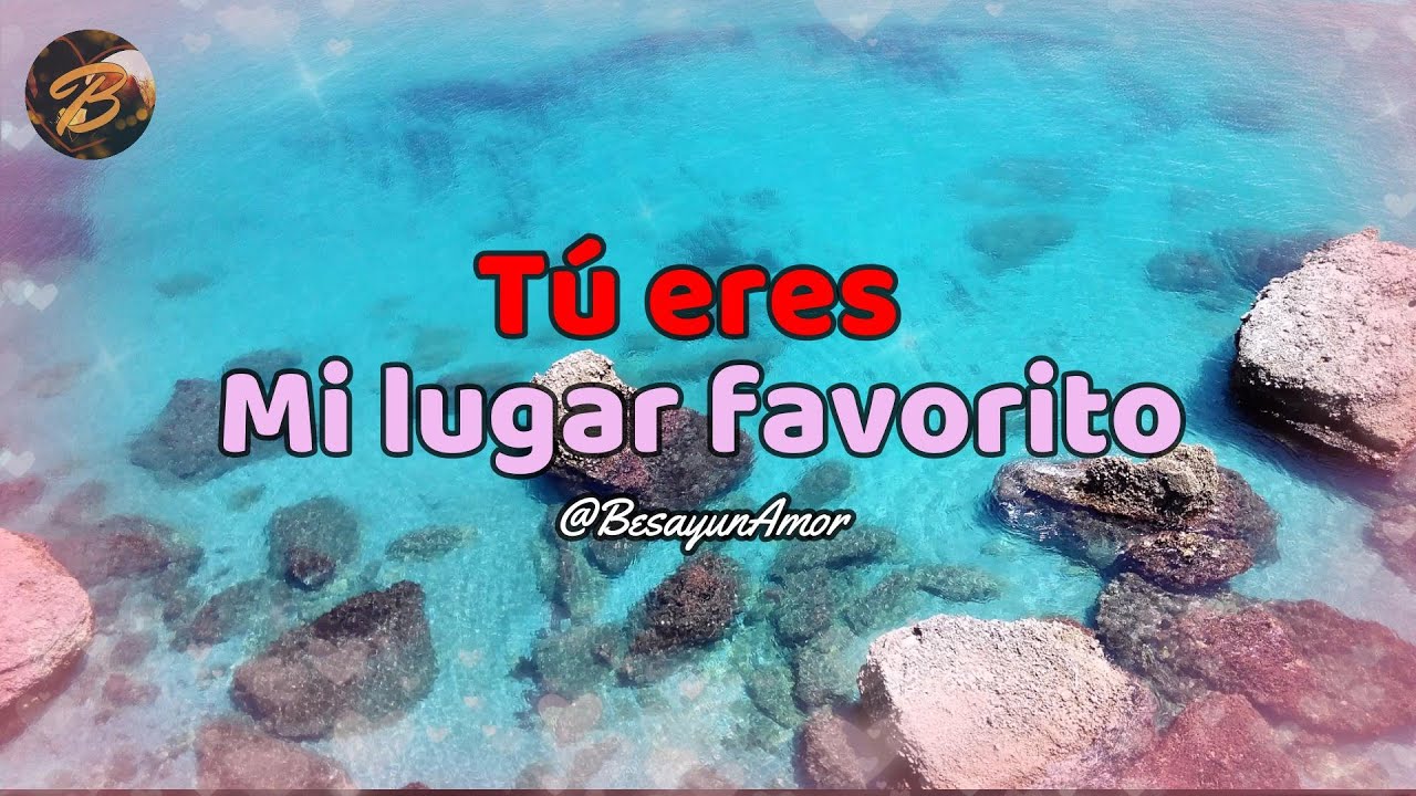 💌 TU Eres Mi Lugar Favorito 💌 CARTA para el AMOR DE MI VIDA ️ POEMA de ...