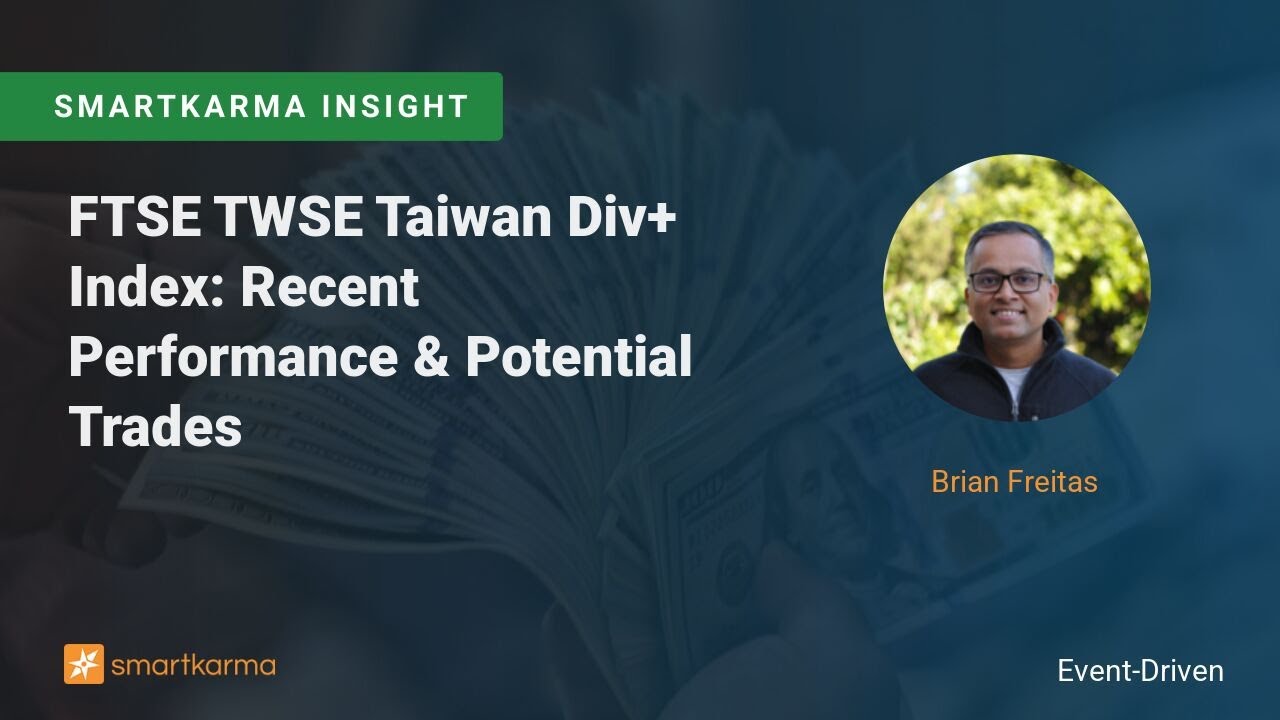 FTSE TWSE Taiwan Div+ Index: Recent Performance & Potential Trades ...