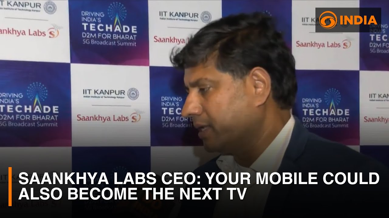 Saankhya Labs CEO: Your mobile could also become the next TV | DD India ...