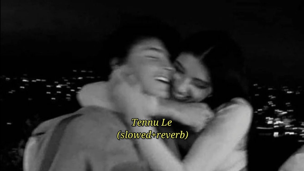 Tennu Le (slowed+reverb) - YouTube Music