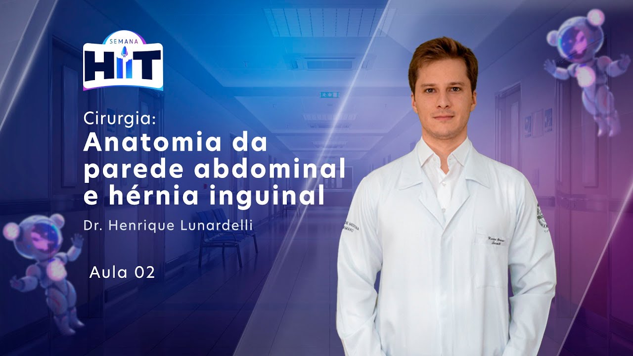 Anatomia da parede abdominal e hérnia inguinal com o Dr. Henrique ...
