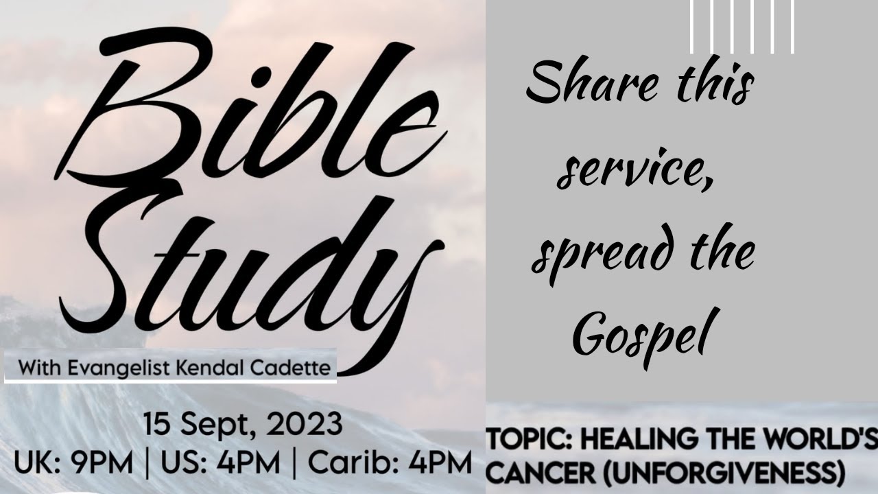 CHURCH OF GOD 7th DAY SABBATH KEEPING BIBLE STUDY 17.9.23 unforgiveness ...