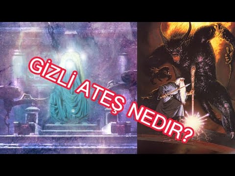 Gizli Ateş Nedir? Gandalf Neden Gizli Ateşin Hizmetkariyim dedi?
