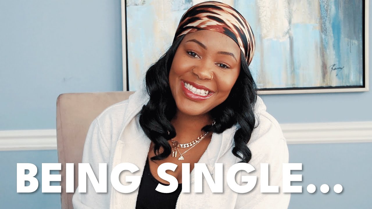 Embracing being single... - YouTube