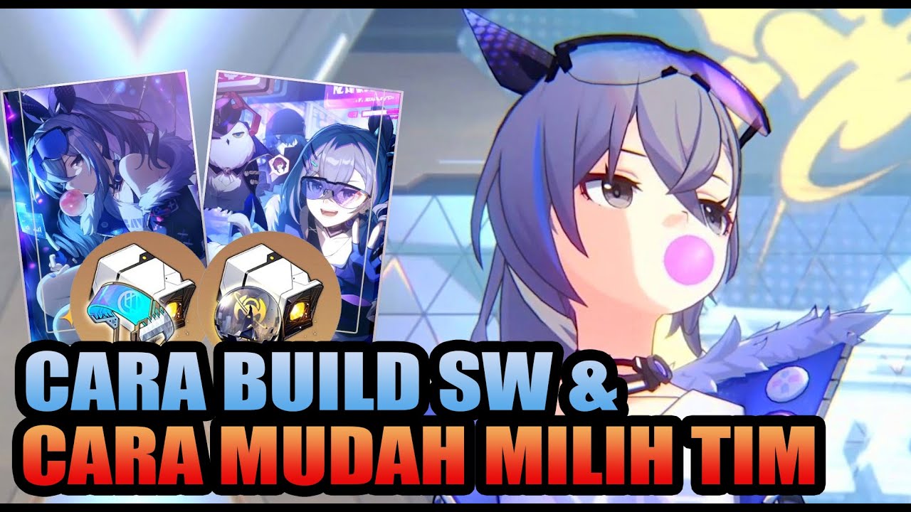 Cara Build SW & Cara Mudah Memilih Tim Yang Benar - Honkai Star Rail ...