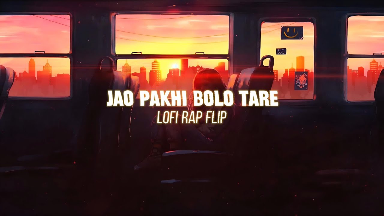 Jao Pakhi Bolo Tare | Lo-fi rap mix | H SapienX | [সোনারো পালঙ্কের ঘরে ...