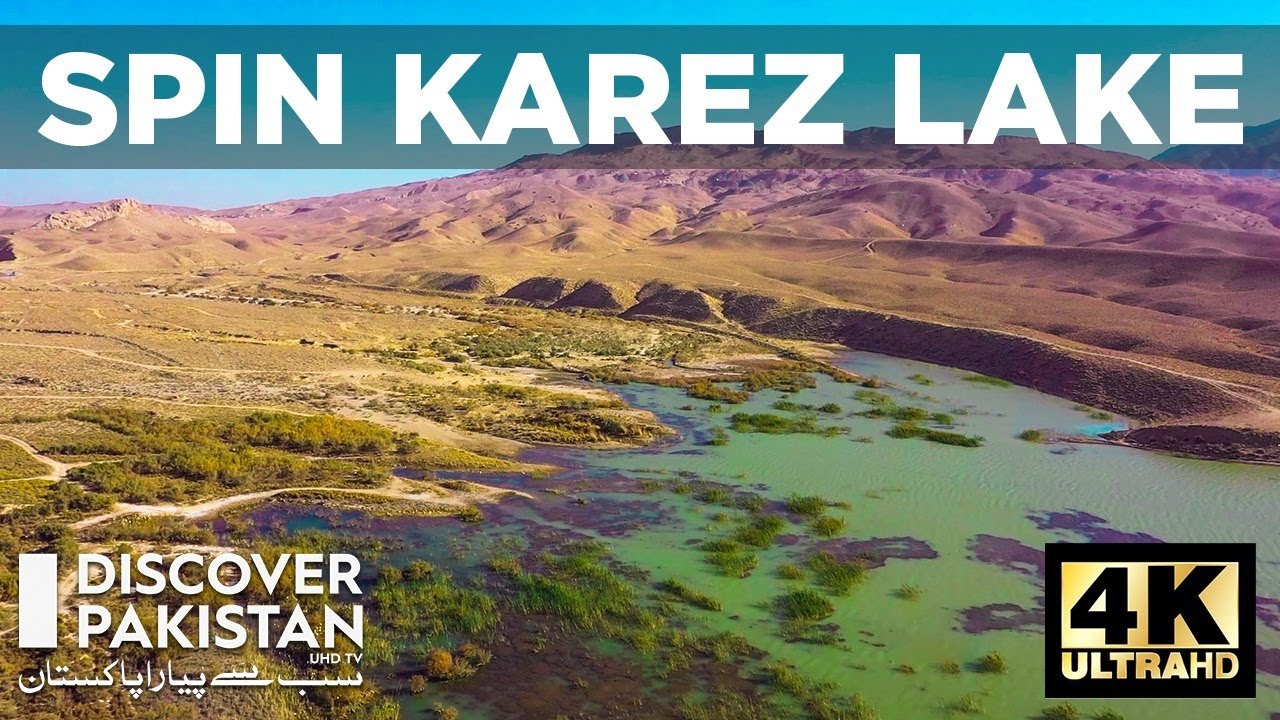 Spin Karez Lake 4K HD | Lakes of Pakistan | Discover Pakistan TV - YouTube