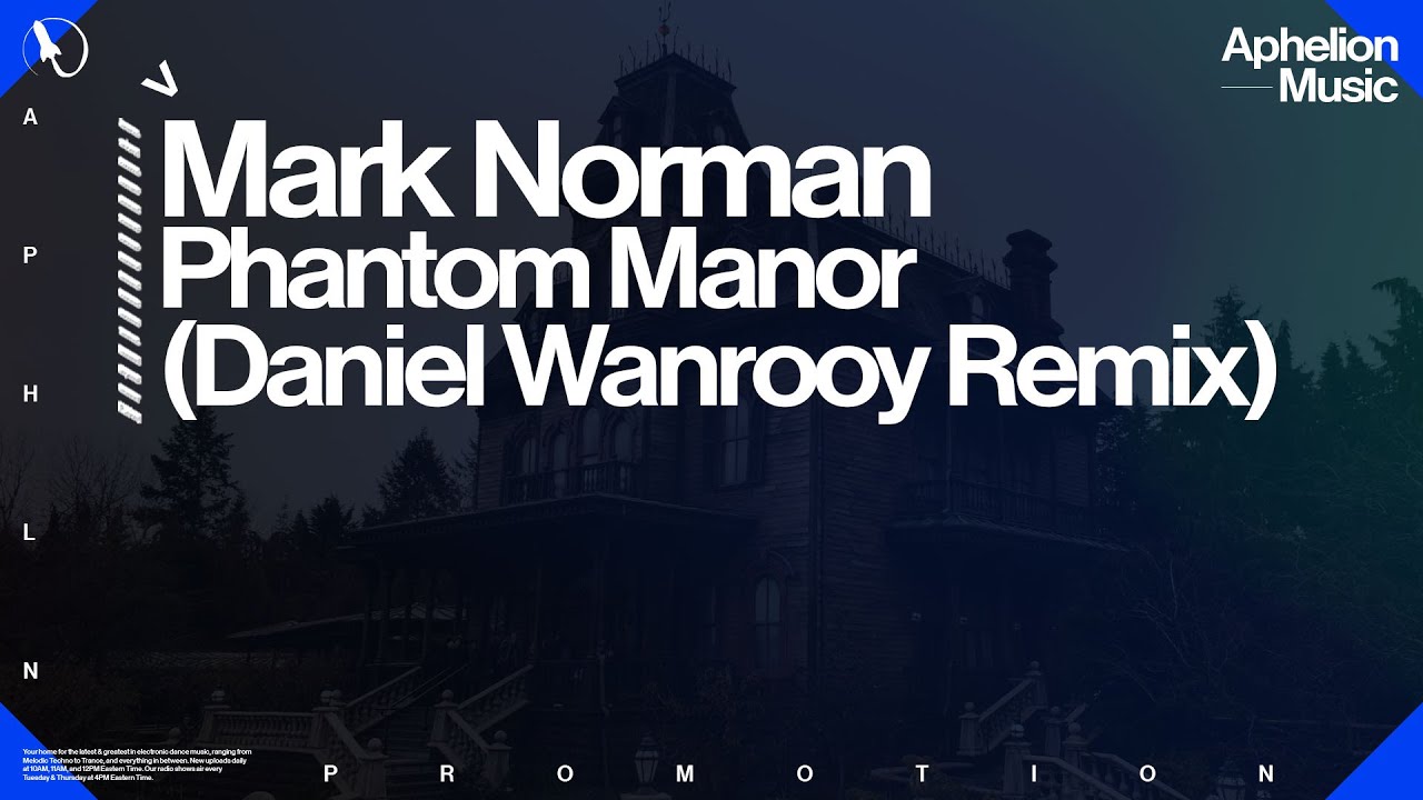 Mark Norman - Phantom Manor (Daniel Wanrooy Extended Remix) - YouTube