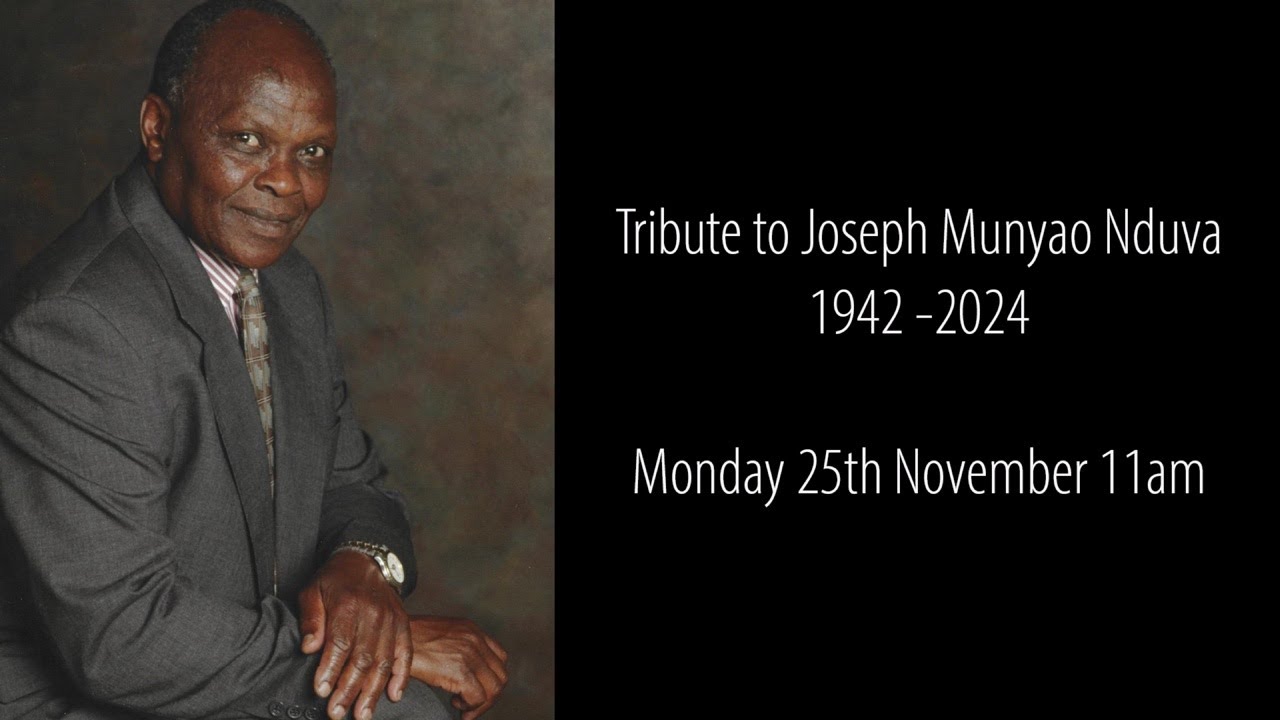 Tribute to Joseph Munyao Ndvua 1942 - 2024 - YouTube
