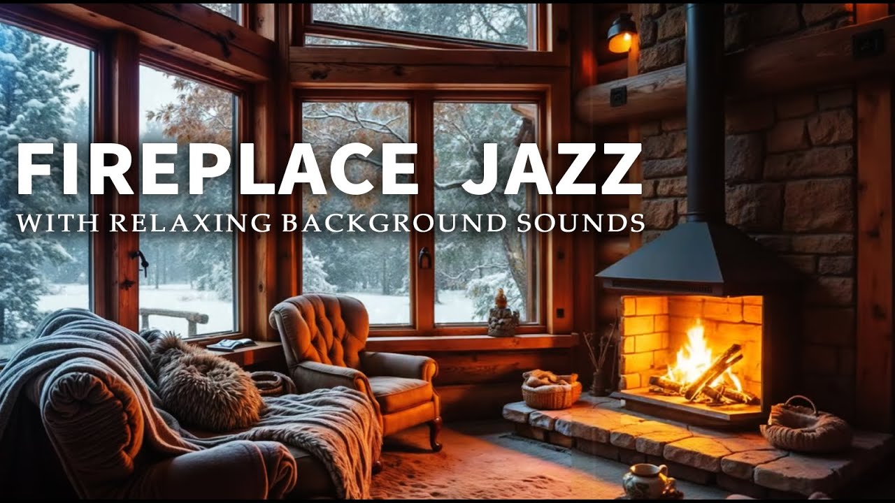 The Best Smooth Jazz with Fireplace Sounds | Cozy and Relaxing Music ...