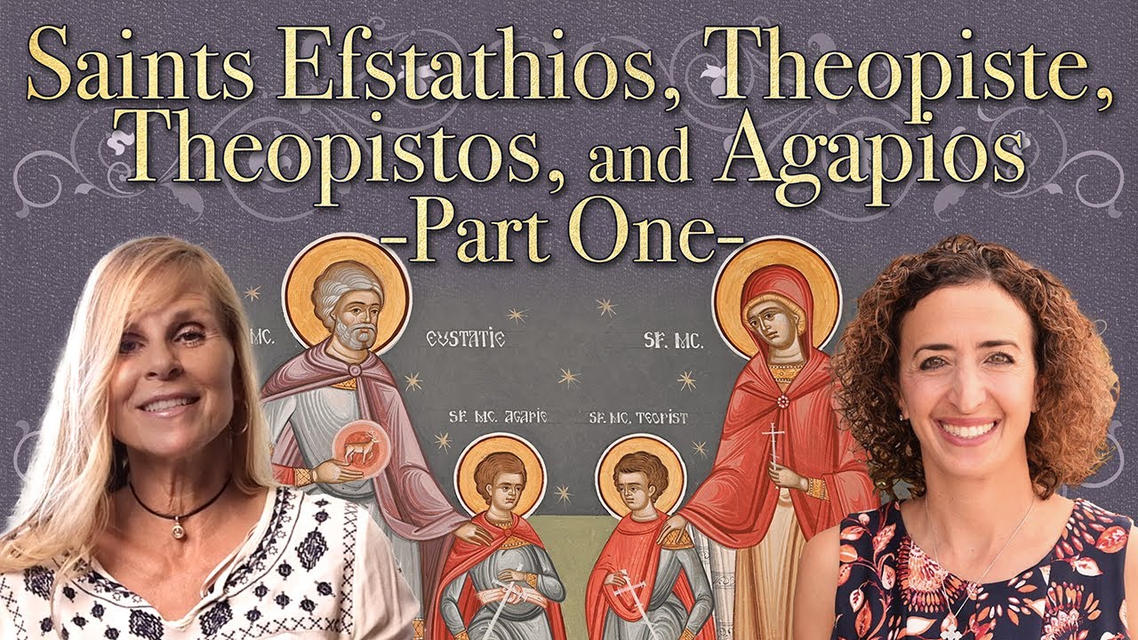 Saints Efstathios, Theopiste, Theopistos, and Agapios - Storytime and ...