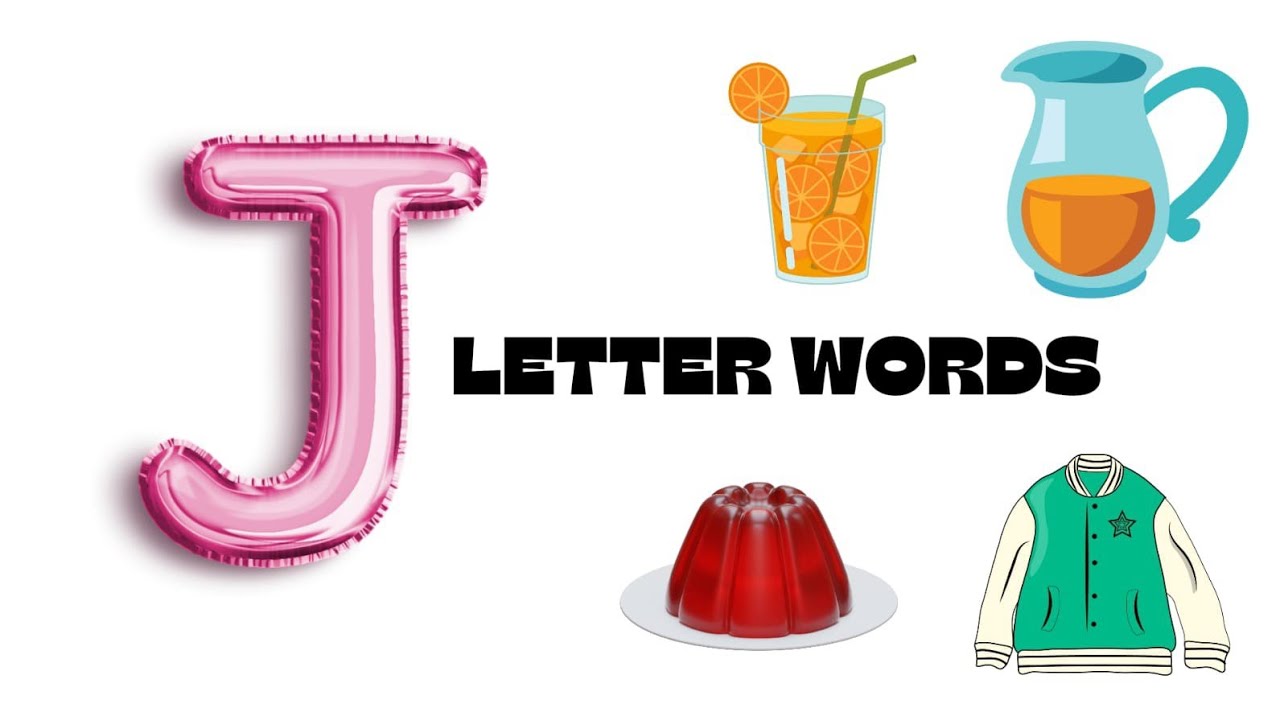 j for | j letter words - YouTube