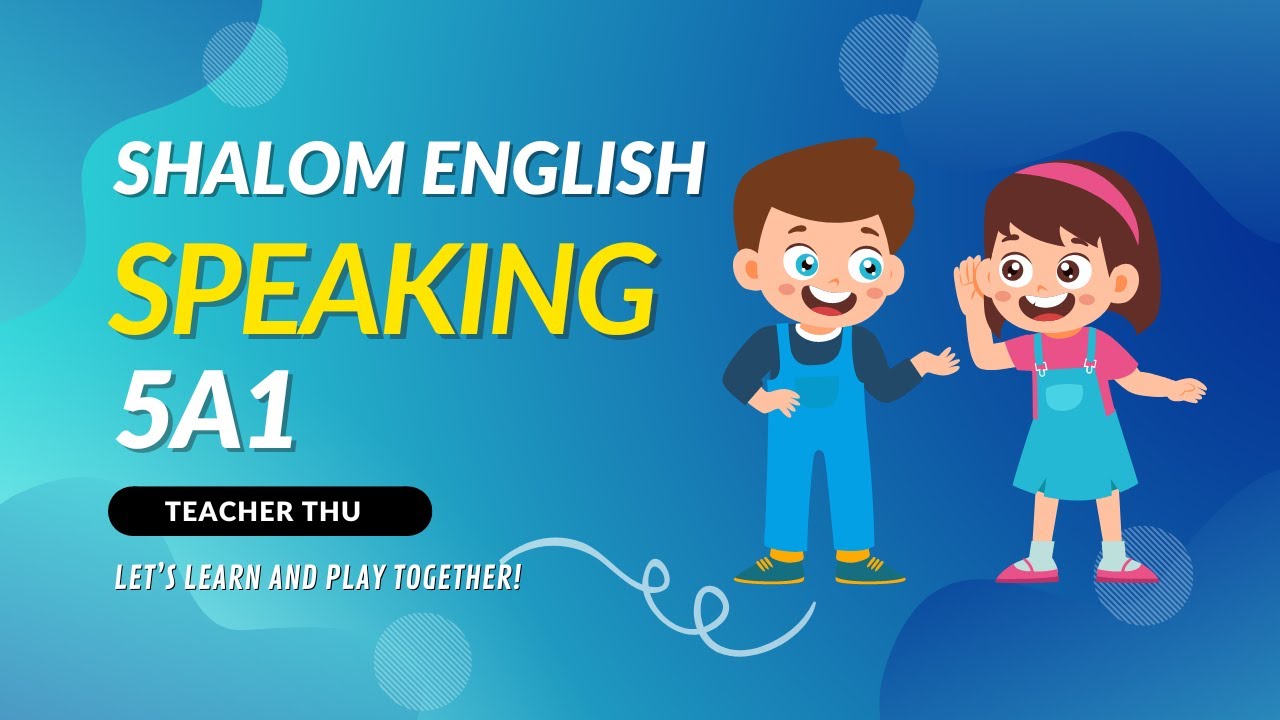 LISA || SPEAKING 5A1 || SHALOM ENGLISH - YouTube