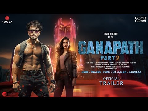 GANAPATH: Part 2 - Official Trailer | Tiger Shroff | Amitabh B, Kriti S ...