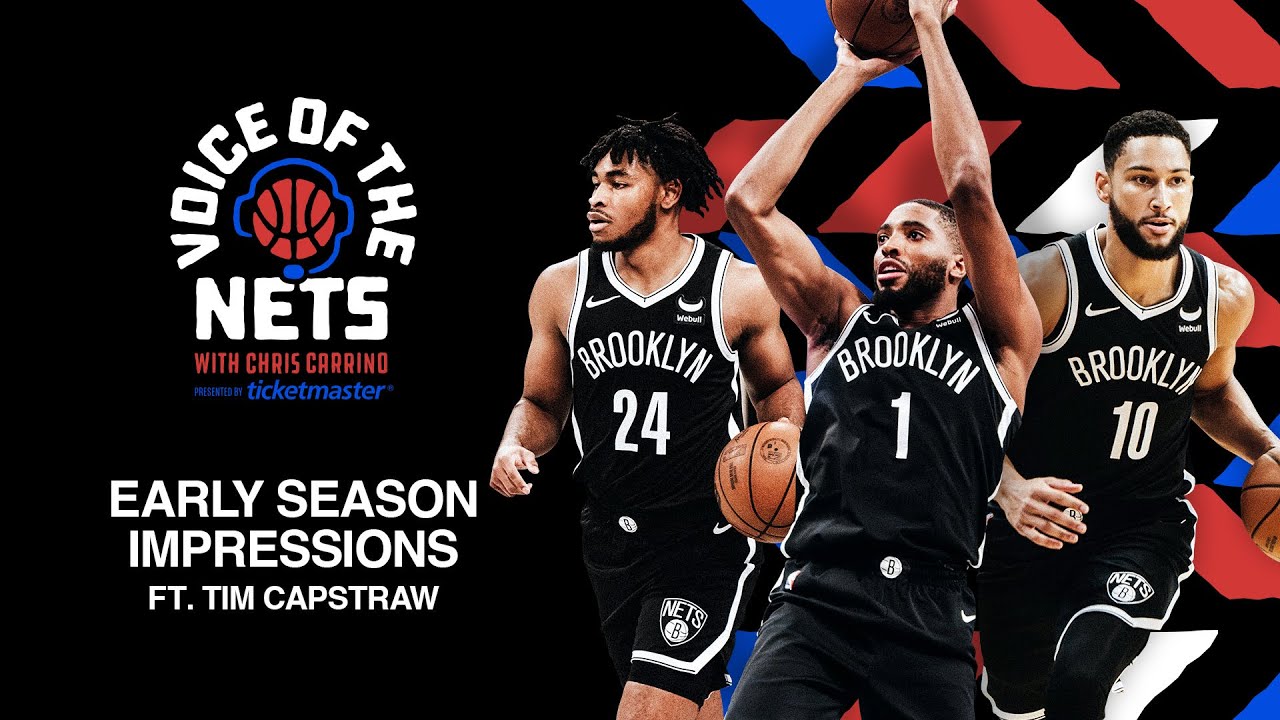 Nets Early Season Impressions with Tim Capstraw | Voice of the Nets ...
