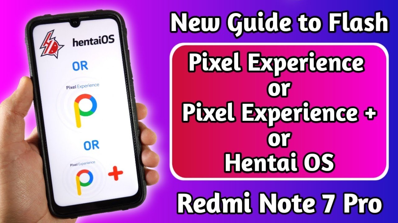 How to Install Pixel Experience Plus ROM on Redmi Note 7 Pro • Complete ...