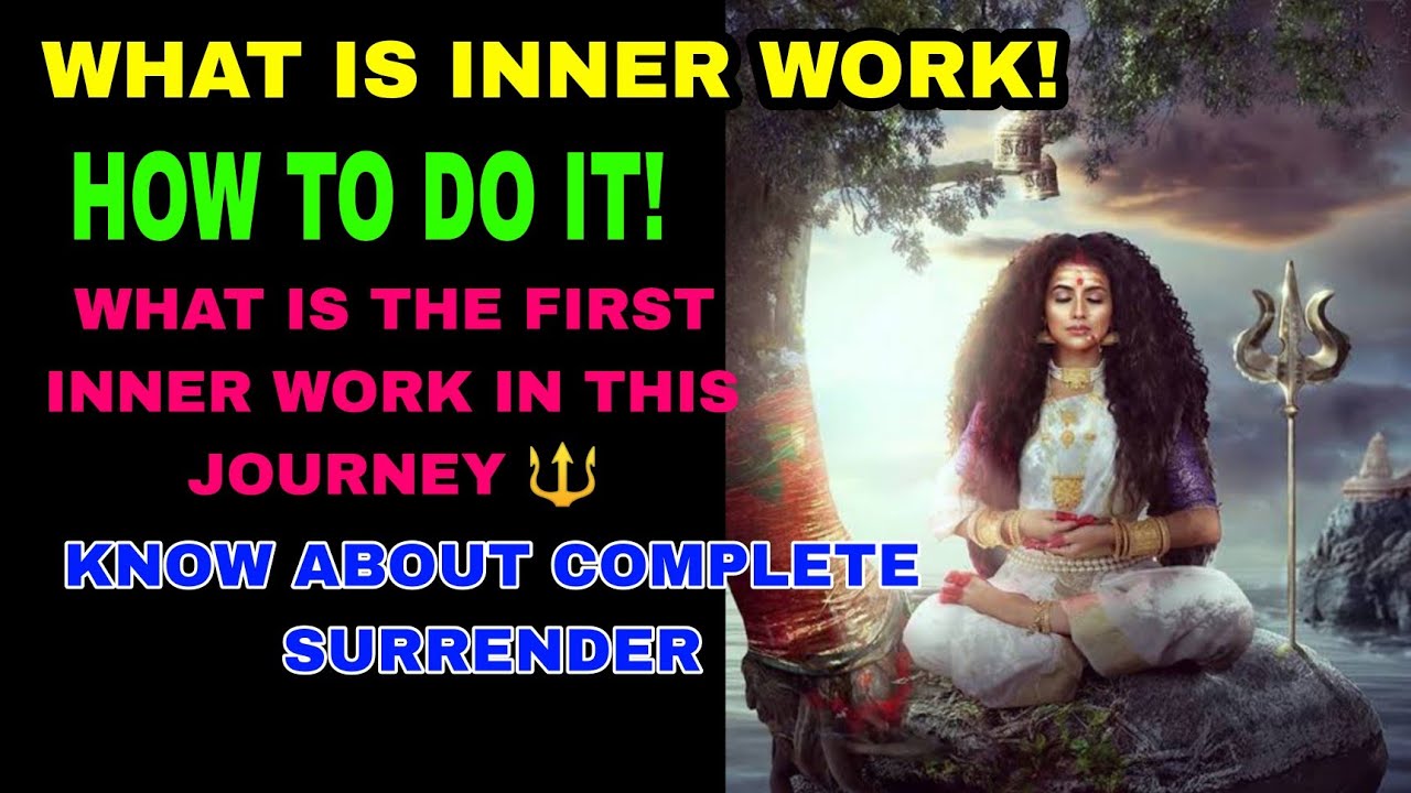 🔱🕉️💞what is inner work!🤔 how to do it!! what is the 1st inner work in ...