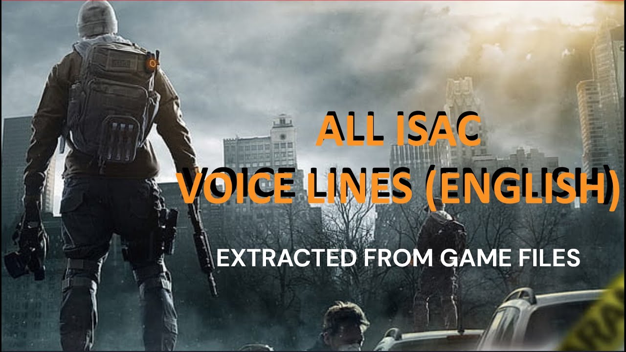 All ISAC Voicelines (The Division) (English, Part 1) - YouTube