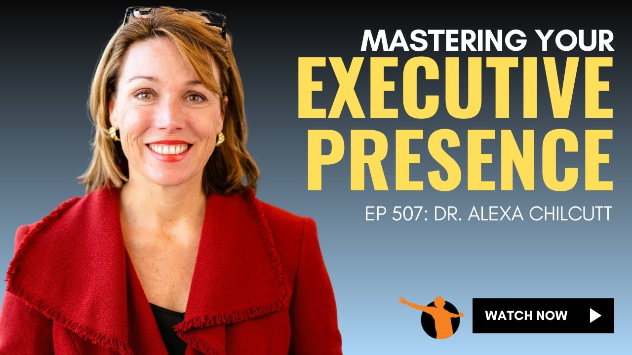 Mastering Your Executive Presence - YouTube