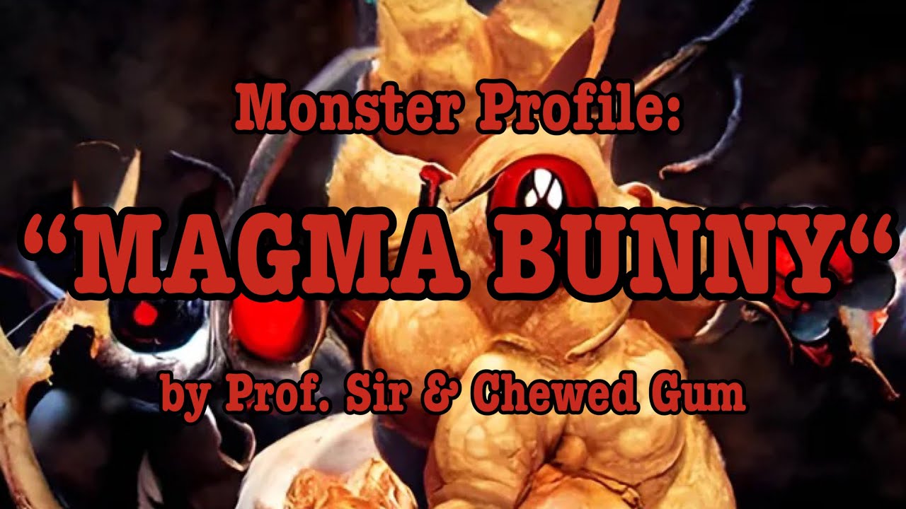 Monster Profile: Magma Bunny - YouTube