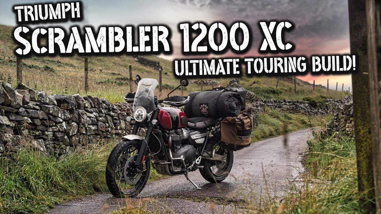 Triumph Scrambler 1200 XC // Ultimate Touring Build - YouTube
