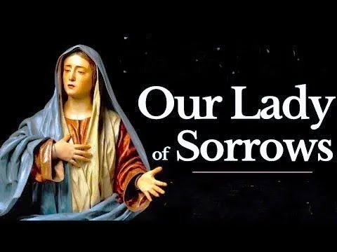 OUR LADY of SORROWS Explained 🙏 Feast Day of Our Lady of Sorrows - YouTube