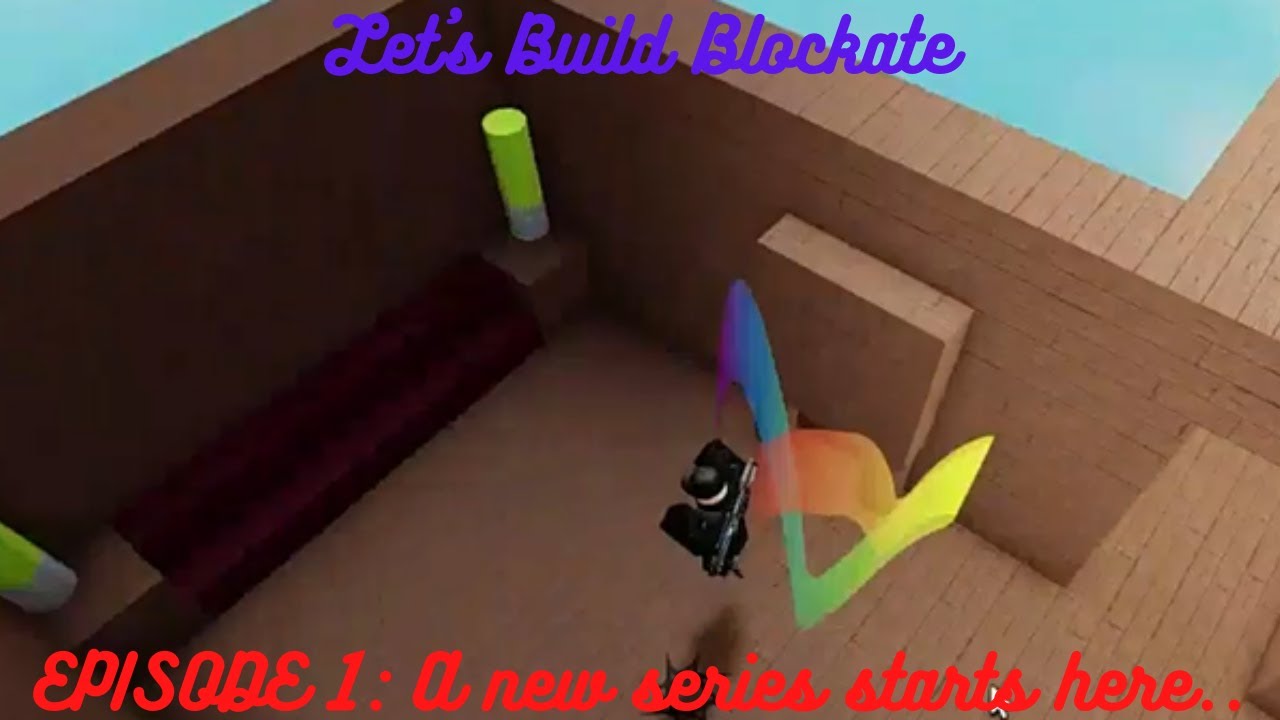[ROBLOX] Lets Build Blockate! | Episode 1: A new series starts here ...