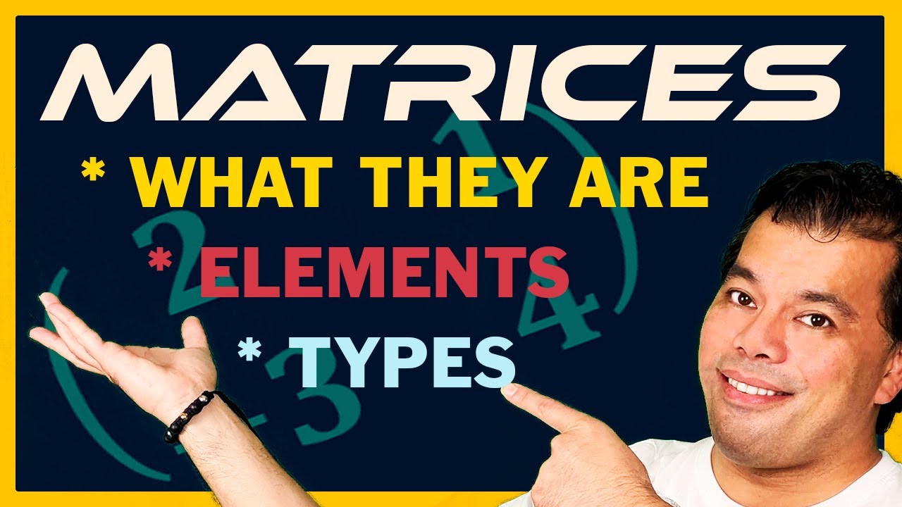 Master MATRICES for Your Exam! 🤗 What is a Matrix? TYPES!! Characteristics. And MUCH MORE ...
