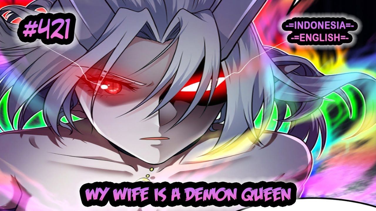 My Wife is a Demon Queen ch 421 [Indonesia - English] - YouTube