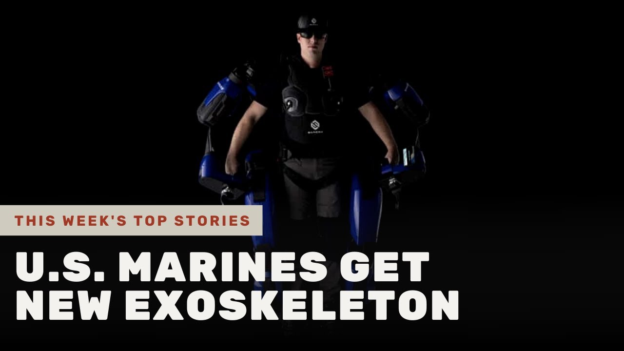 U.S. Marines Are Getting A New Exoskeleton & Other Top Stories From ...