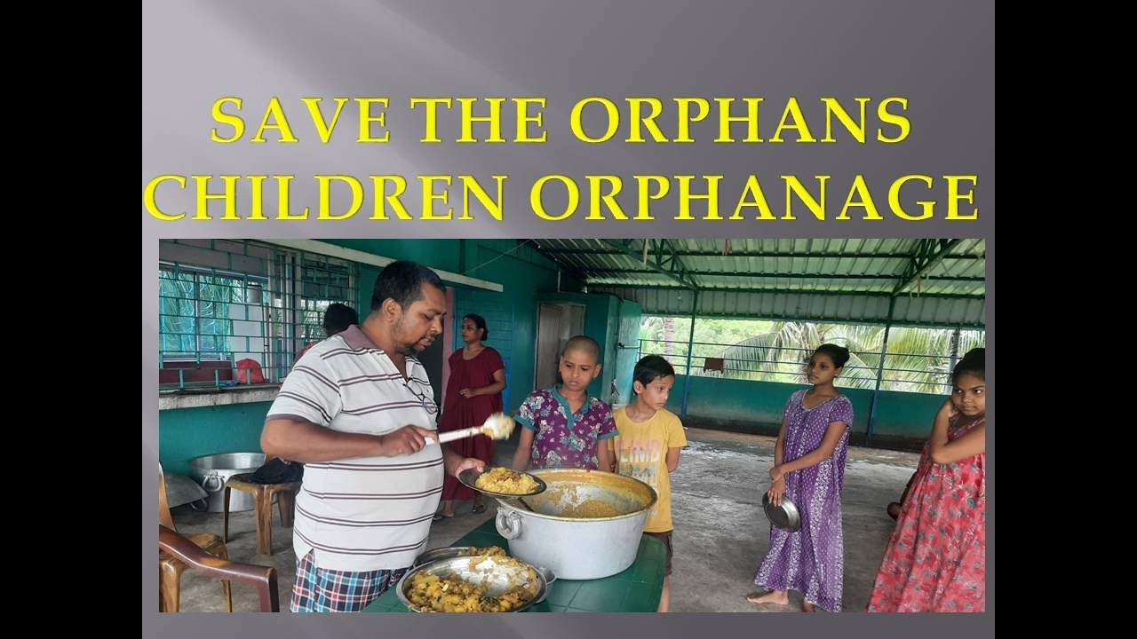 SAVE THE ORPHANS AND OLD AGES - YouTube