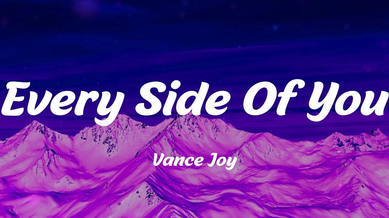 Vance Joy - Every Side Of You (Lyrics) - YouTube