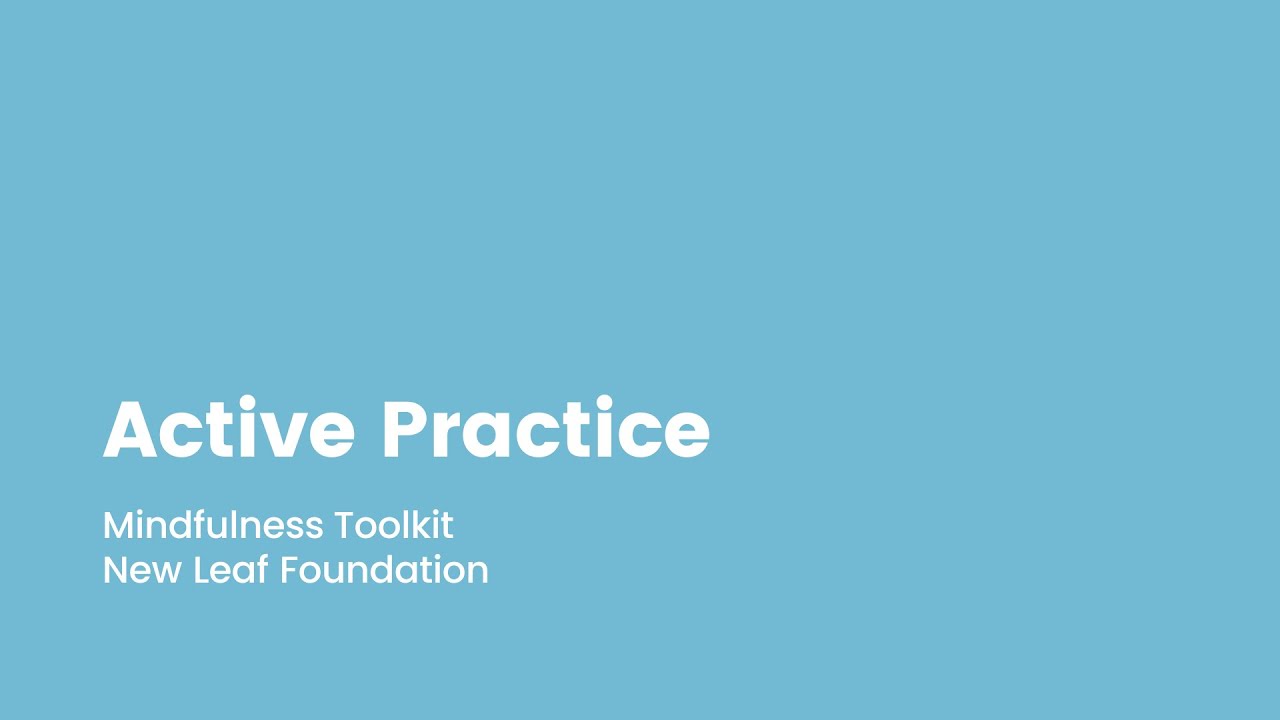 Lesson 2 // Active Practice // Mindfulness Toolkit // New Leaf ...