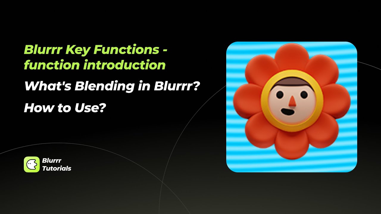 Blurrr Key Function ｜What's the Blending in Blurrr? How to Use? - YouTube