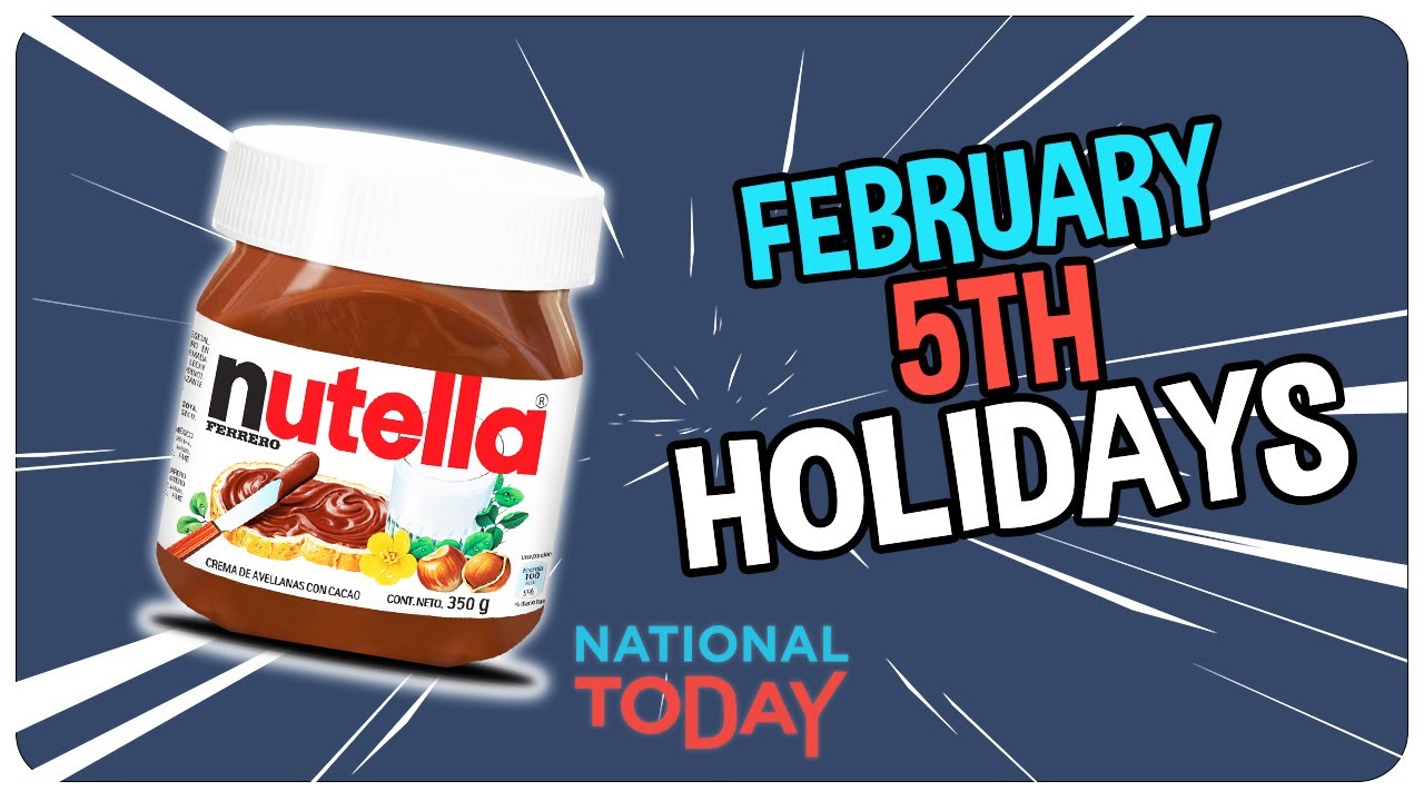 Top 3 Must-See Holidays to Celebrate on February 5th - YouTube