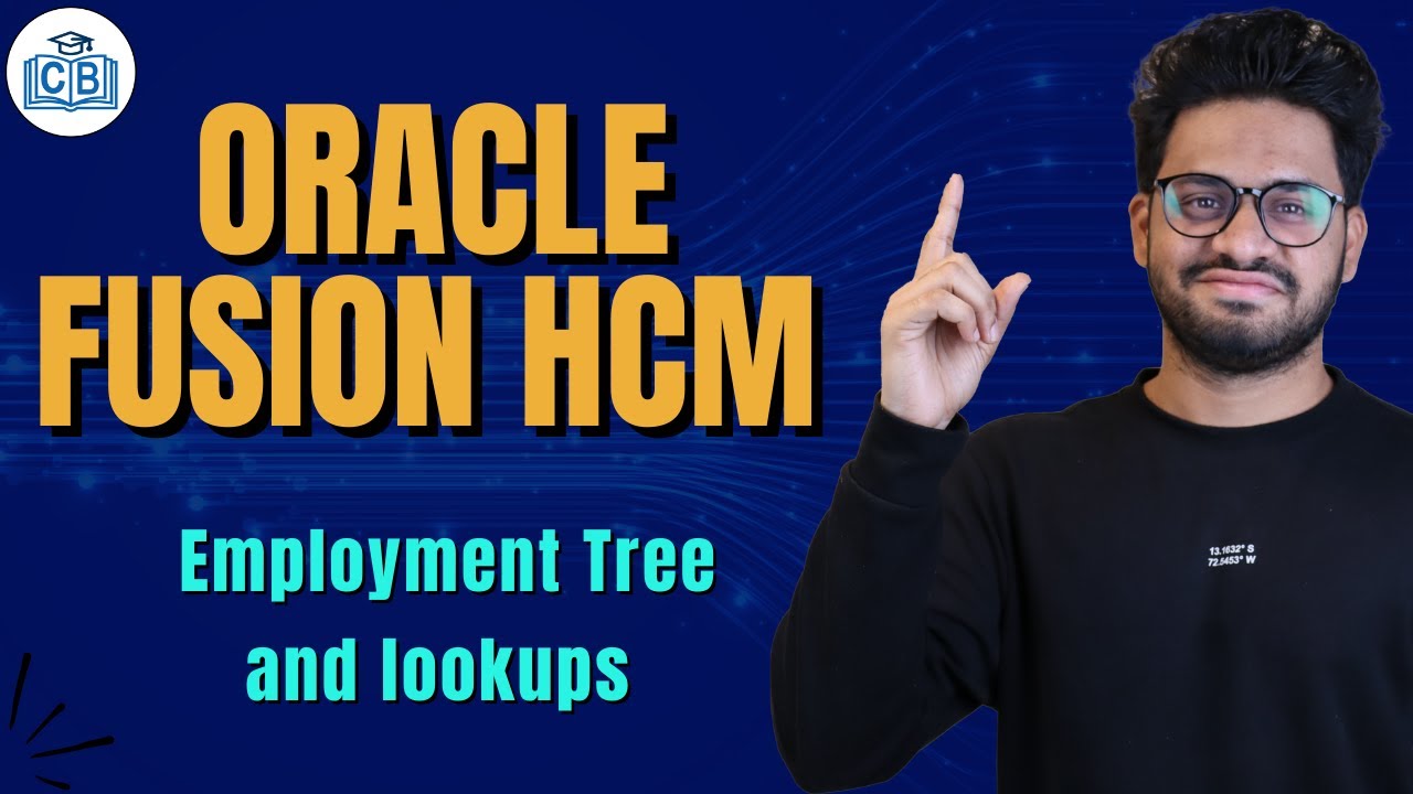 Oracle Fusion HCM Employment Tree and Lookups | Learn Oracle Fusion HCM ...