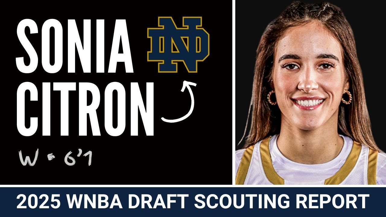 Sonia Citron: 2025 WNBA Draft Scouting Report | Preseason Edition - YouTube