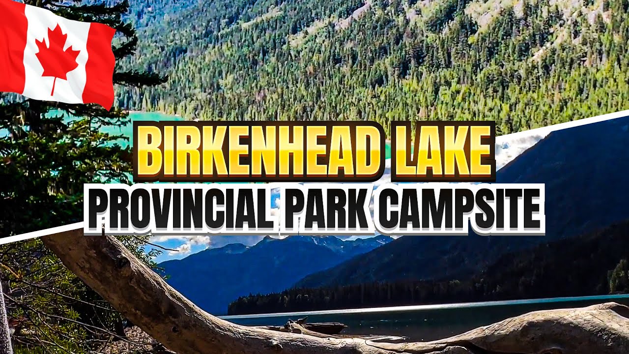 Birkenhead Lake Provincial Park Campsite, British Columbia, Canada - YouTube