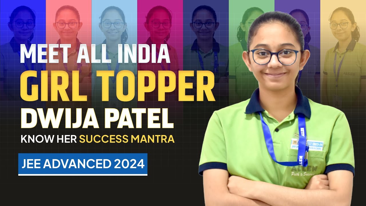 Success Mantra of All India Girl Topper Dwija Patel 🔥 AIR-7 in JEE ...
