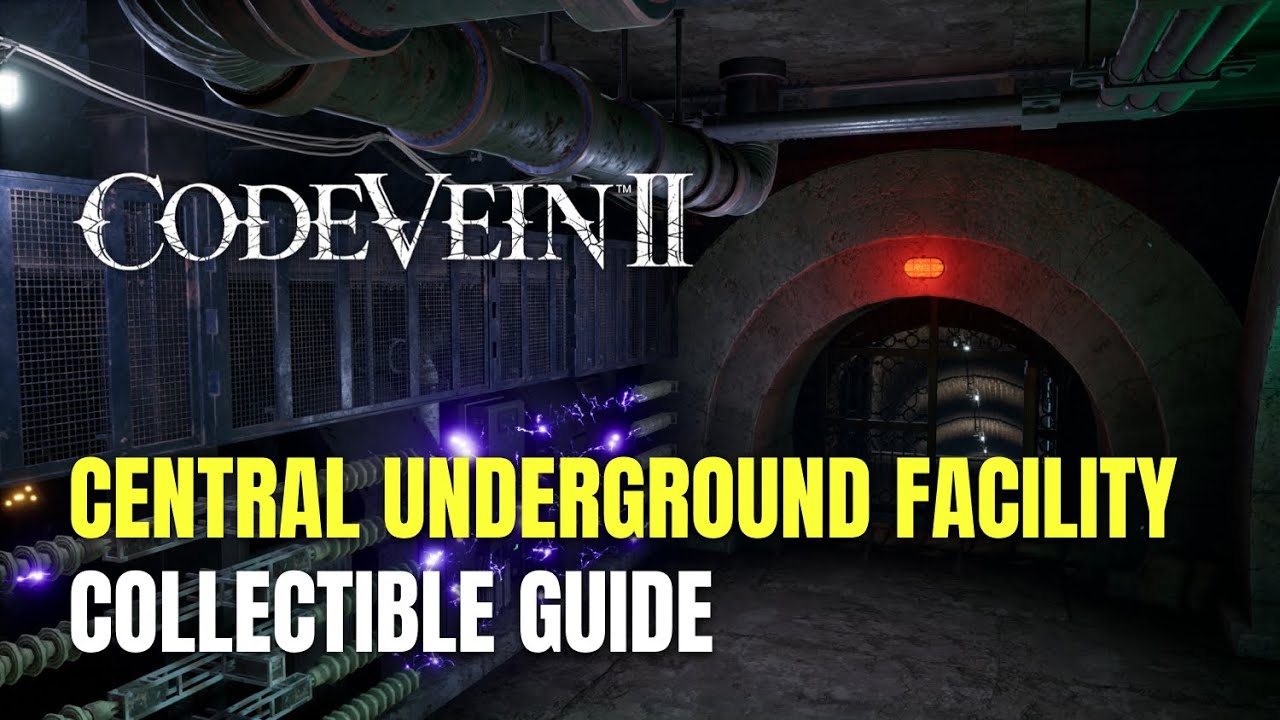 Code Vein II Central Underground Facility All Collectible Locations ...