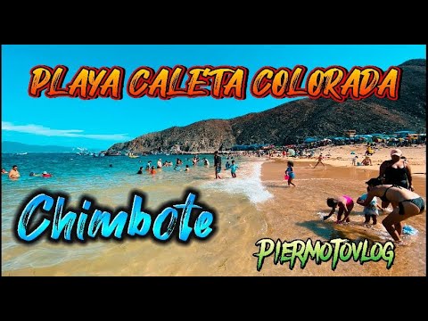 PLAYA PARADISIACA - CALETA COLORADA - CHIMBOTE - YouTube