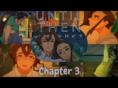 Until Then - Full Game Walkthrough Chapter 3 (No Commentary) - YouTube