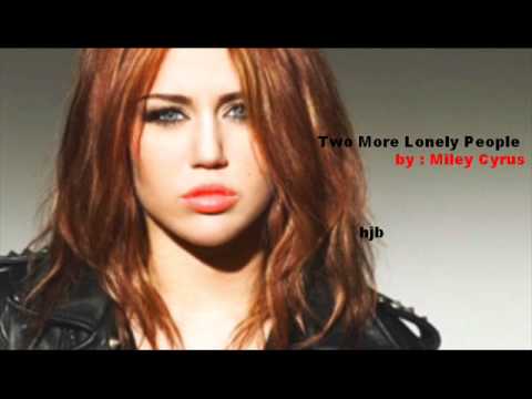 Miley Cyrus - Two More Lonely People -Lyrics on Screen- - YouTube