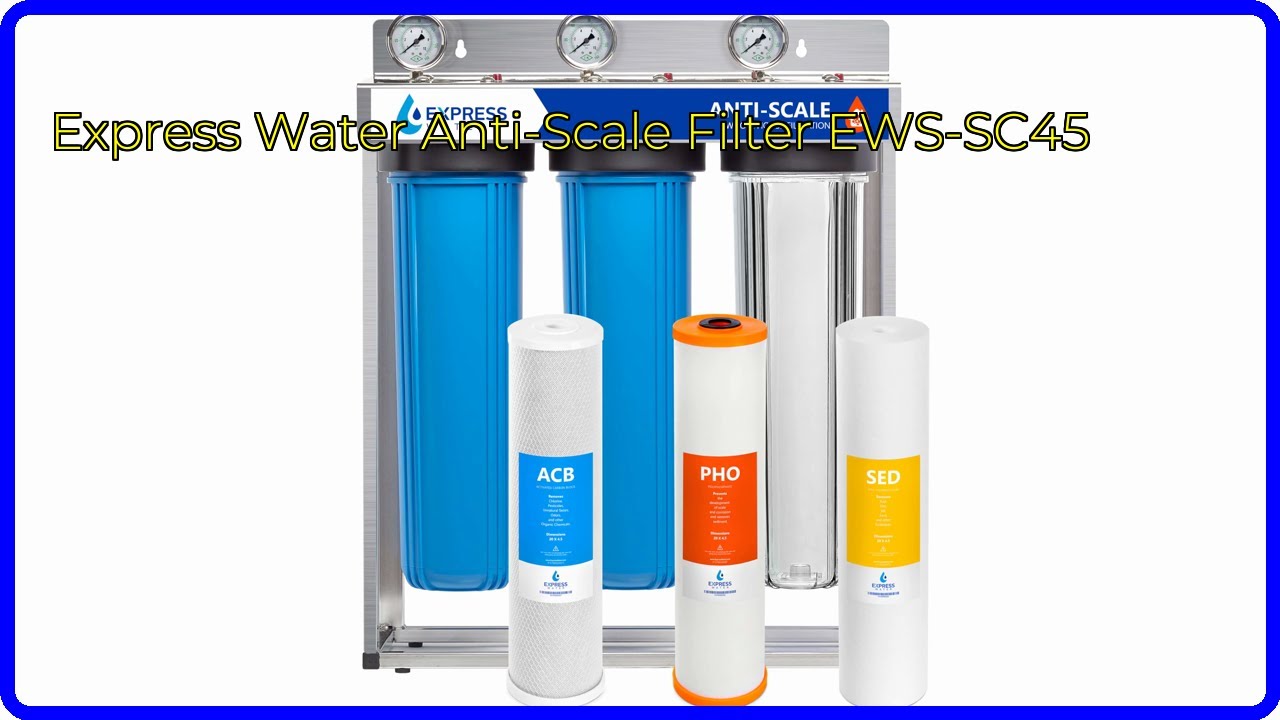 REVIEW (2024): Express Water Anti-Scale Filter EWS-SC45. ESSENTIAL ...