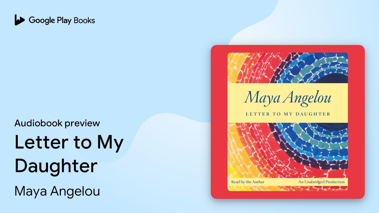 Letter to My Daughter by Maya Angelou · Audiobook preview - YouTube
