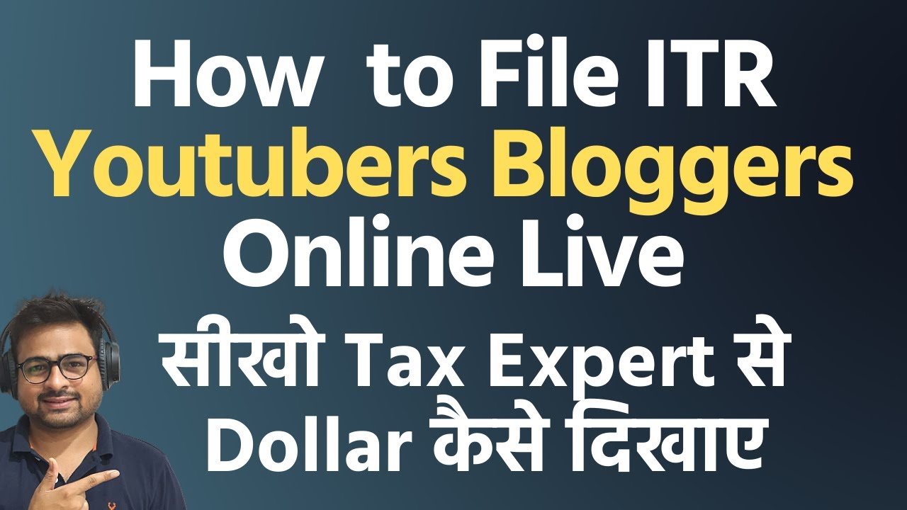 How to File Income Tax Return for Youtubers Bloggers | Youtube Income ...