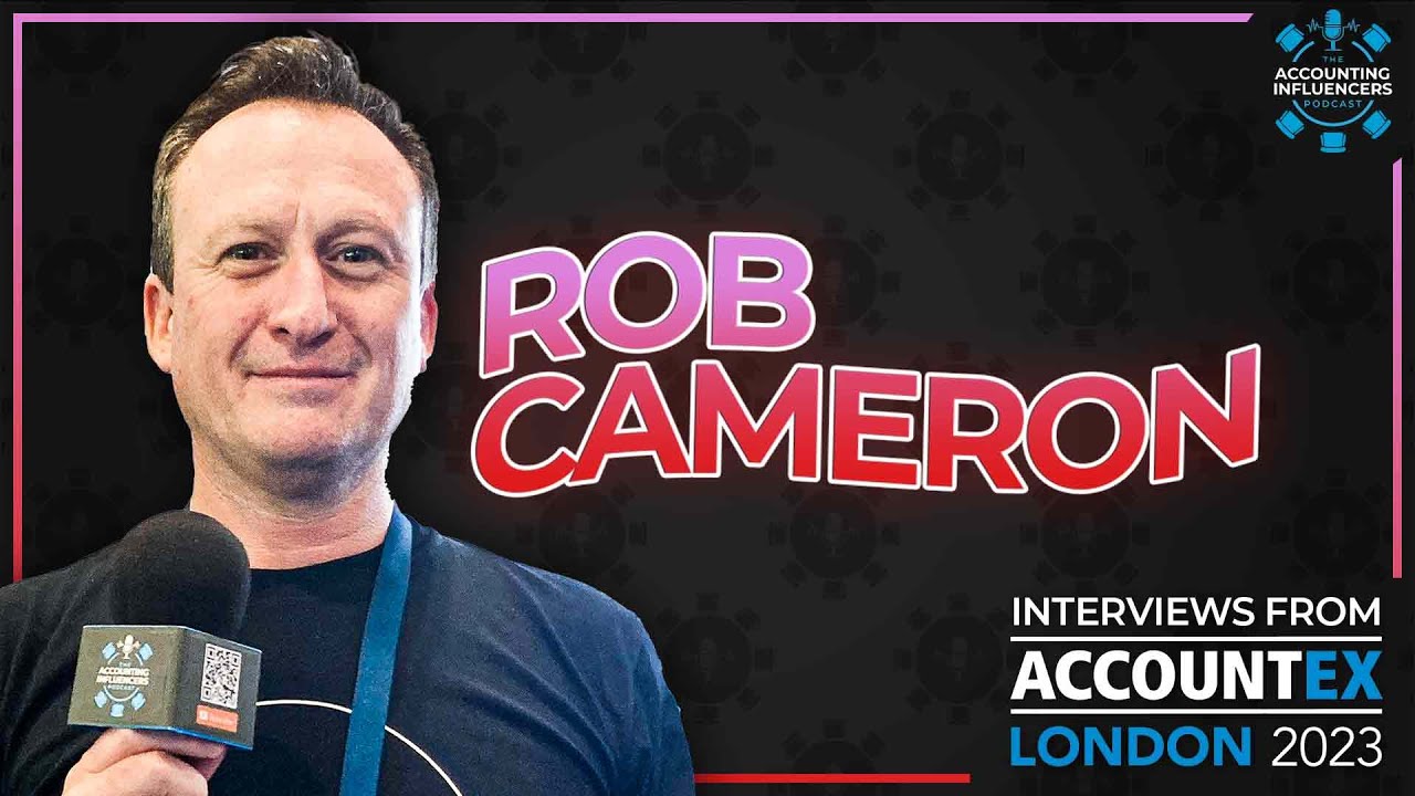 Rob Cameron - FYI | Accountex London 2023 | Accounting Influencers ...