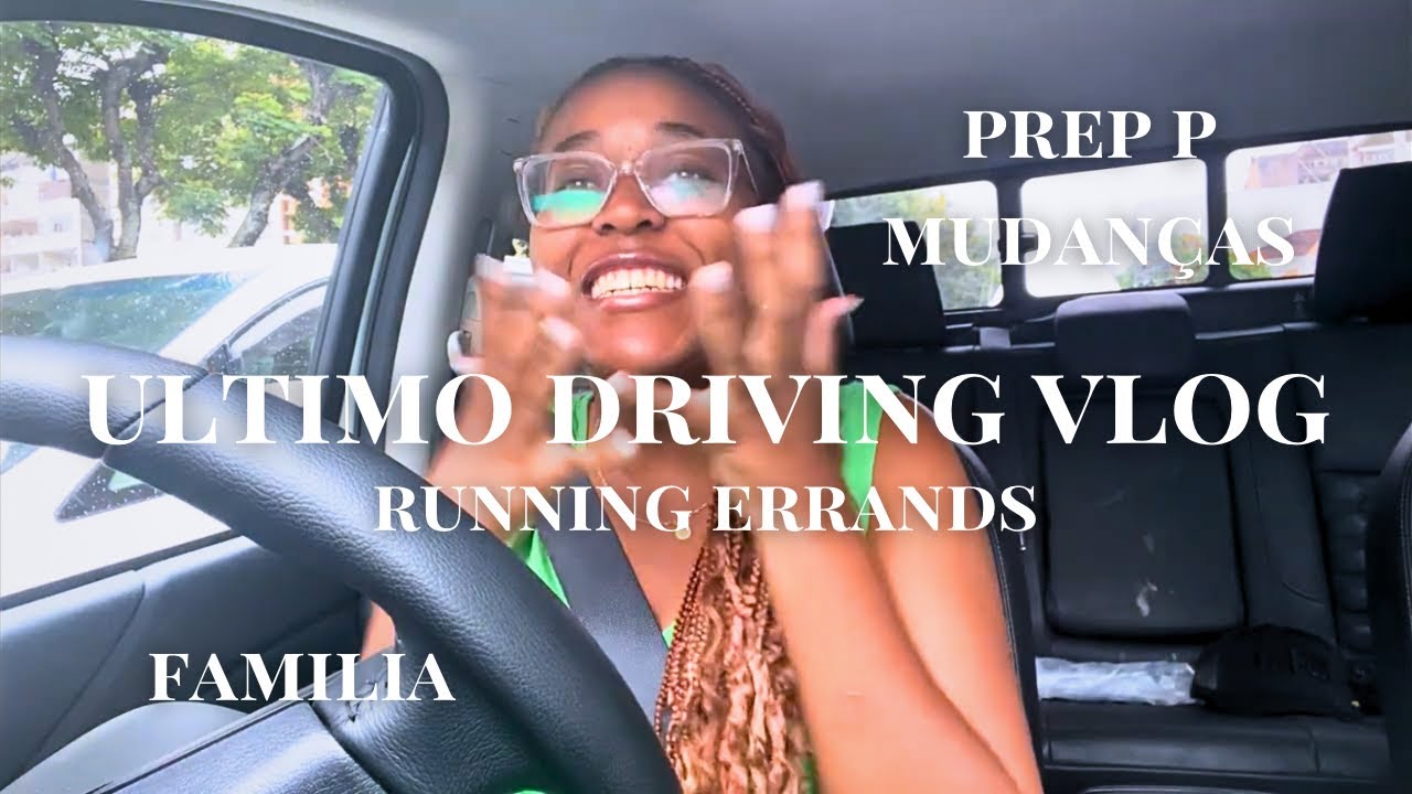 Driving Vlog: me prerarando para *surpresas* + passando o dia com a ...
